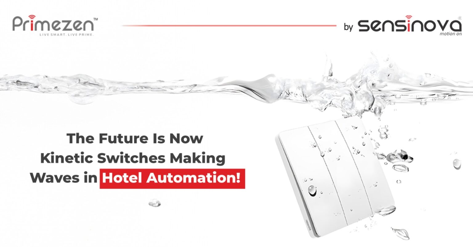 Revolutionize Your Hotel with Kinetic Switches | Primezen